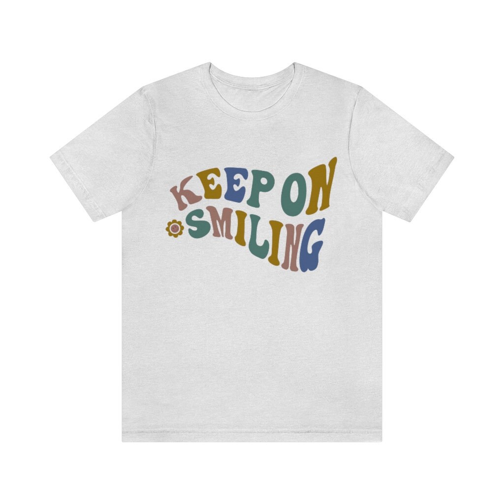 Keep on Smiling Shirt Keep Smiling Shirt Keep Smiling Shirt - Etsy