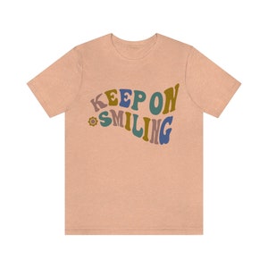 Keep on Smiling Shirt, Keep Smiling Shirt, Keep Smiling Shirt, Smile ...