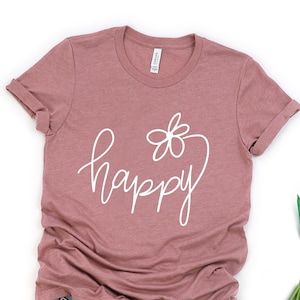 Choose Happy Shirt, Happy T-shirt, Womens Shirt, Happy Shirt, Positive ...
