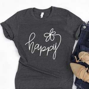 Choose Happy Shirt, Happy T-shirt, Womens Shirt, Happy Shirt, Positive ...
