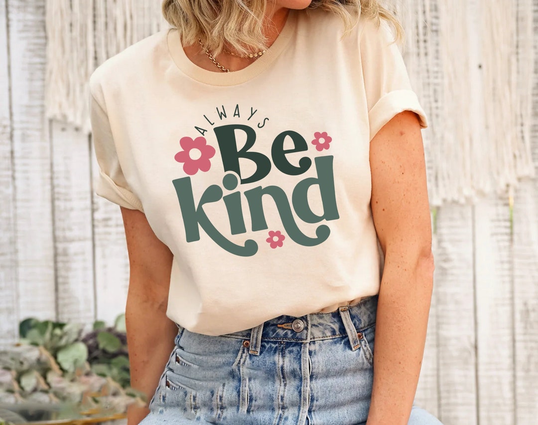 Always Be Kind Shirt, Kindness Shirt, Christian Shirt,retro Be Kind ...