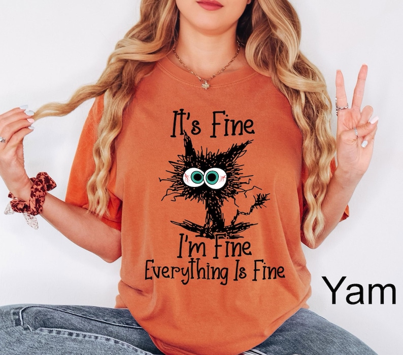 Comfort Colors® It's Fine I'm Fine Everything is Fine T-shirt, Cute ...