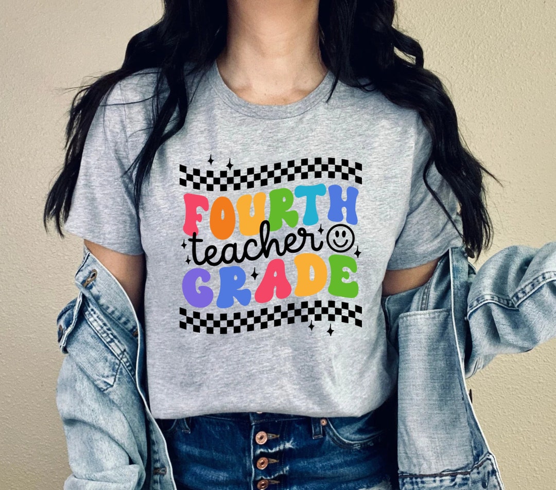 Fourth Grade Teacher Shirt, Teacher Team Shirts, 4th Grade Teacher ...