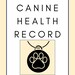 Canine Health Record, Dog Health Record, Dog Vaccination Record, Pet ...