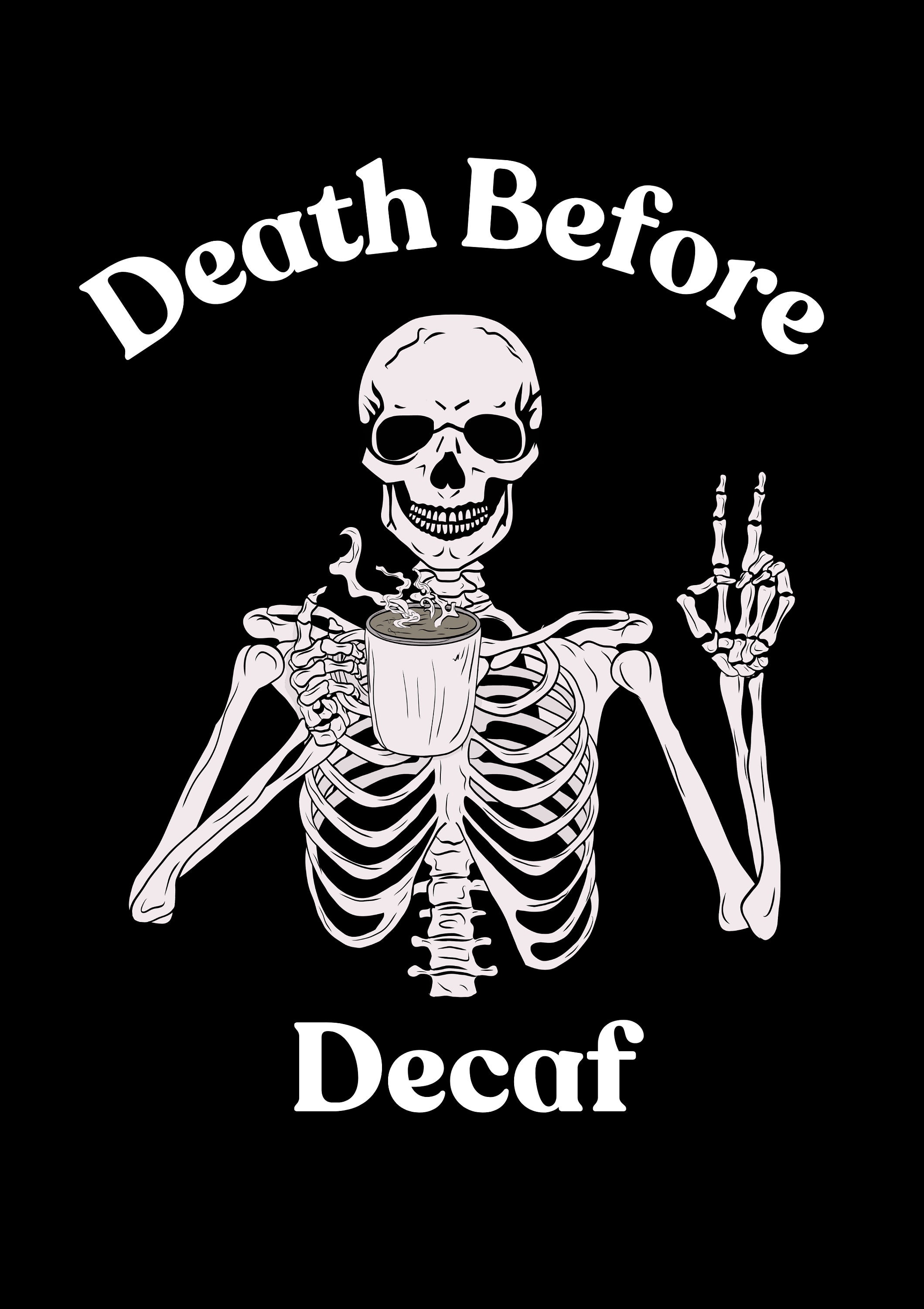Death Before Decaf Skeleton Coffee Cup, Instant Download, Printable ...