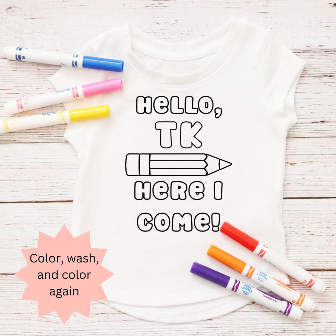 First Day of TK Shirt, Back to School Shirt, Colorable Shirt ...