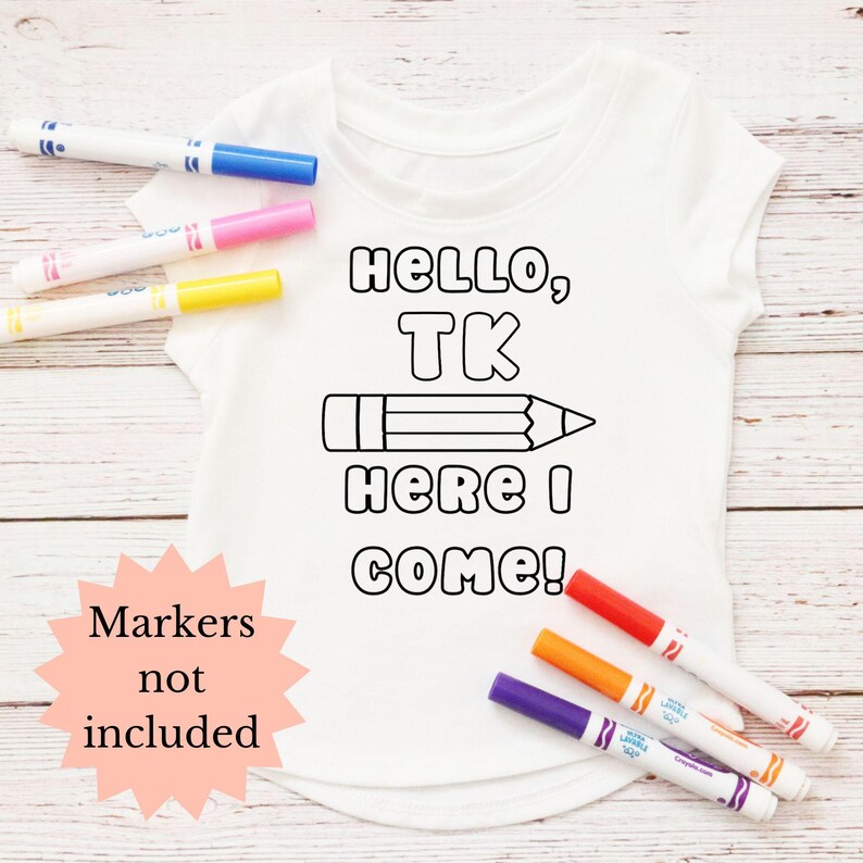 First Day of TK Shirt, Back to School Shirt, Colorable Shirt ...