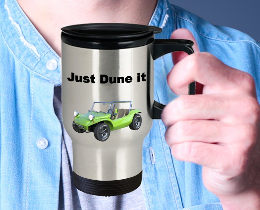 Funny Dune Buggy Travel Mug, Just Dune It Travel Mug, Sandrail Travel ...
