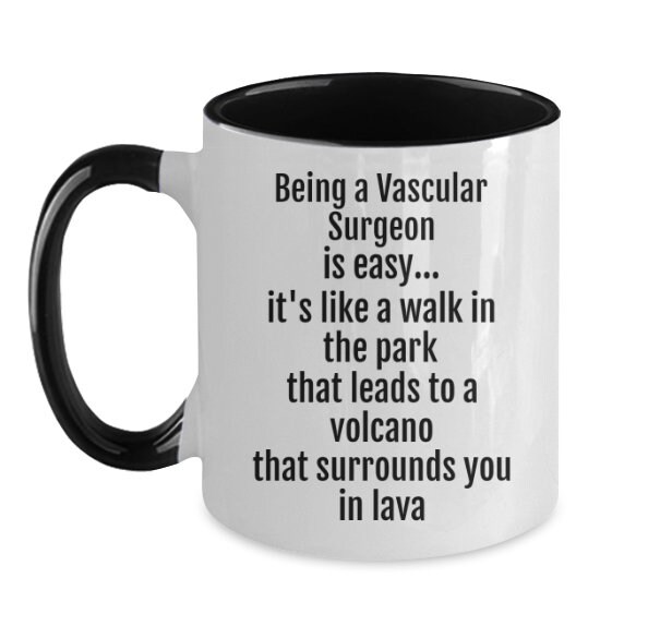 Funny Vascular Surgeon Mug, Being a Vascular Surgeon is Easy Mug, Gift ...