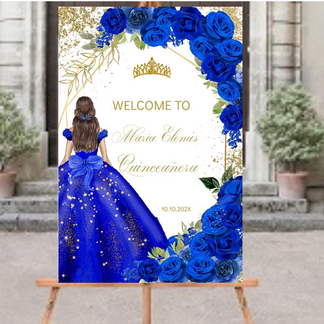 Royal Blue Gold Quinceañera Welcome Sign Floral, Princess Tiara, Mis ...
