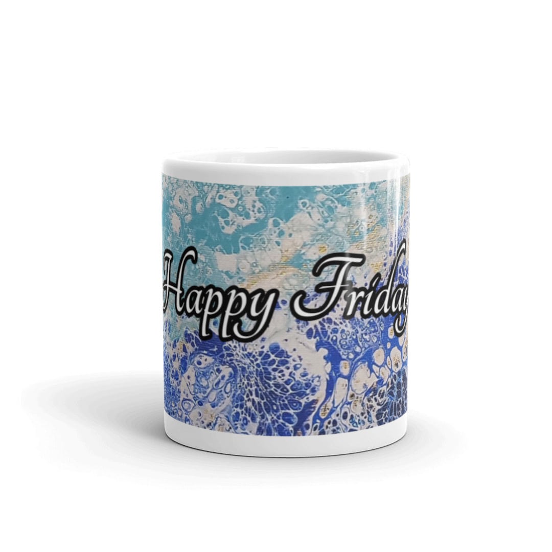 Blue Happy Friday Mug! (original Design Print) - Etsy