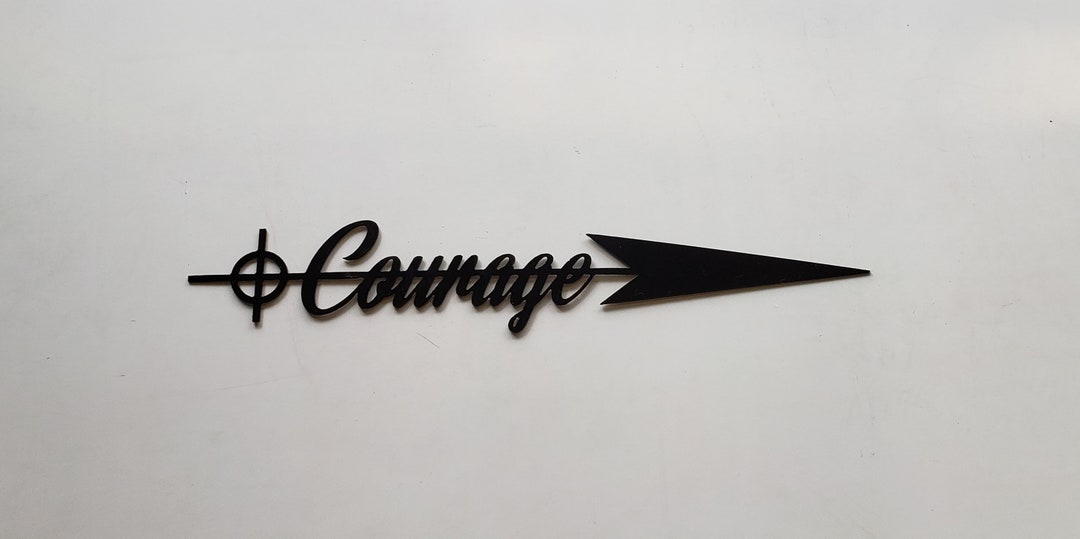 Courage Arrow ~ Black Metal Art ~ Courage Home Decor Family or Friend ...