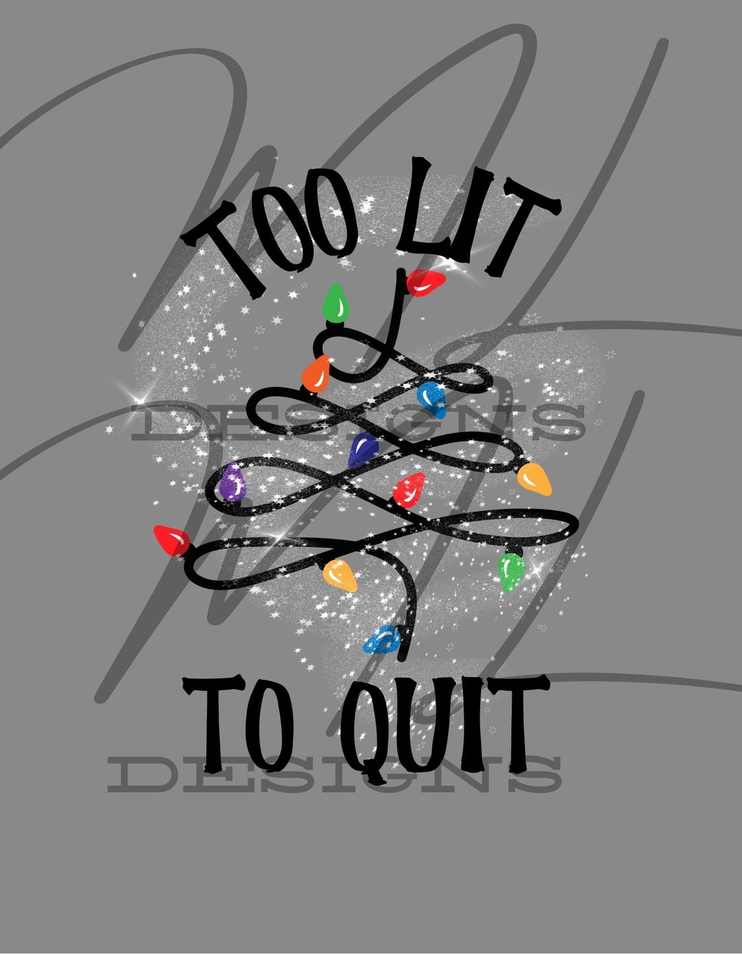DIGITAL FILE Too Lit to Quit File for Cricut, Silhouette Cut Files ...