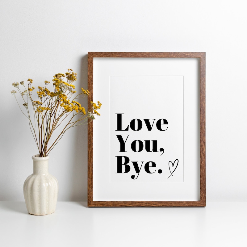 Love You, Bye Sign - Etsy