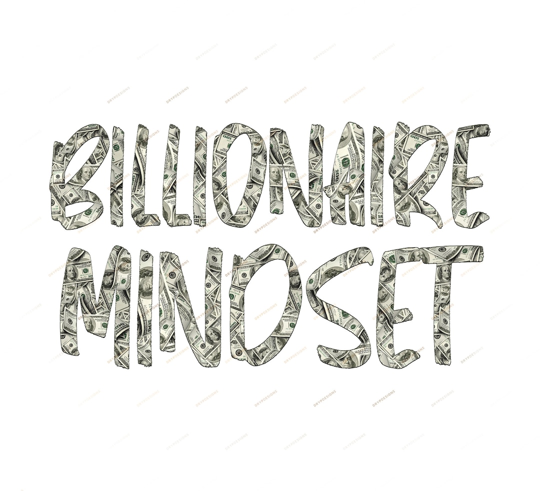 Billionaire Mindset PNG Graphic - Money Pattern Entrepreneur Words ...