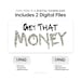 Get That Money PNG Text Graphic Font Money Pattern Entrepreneur Words ...