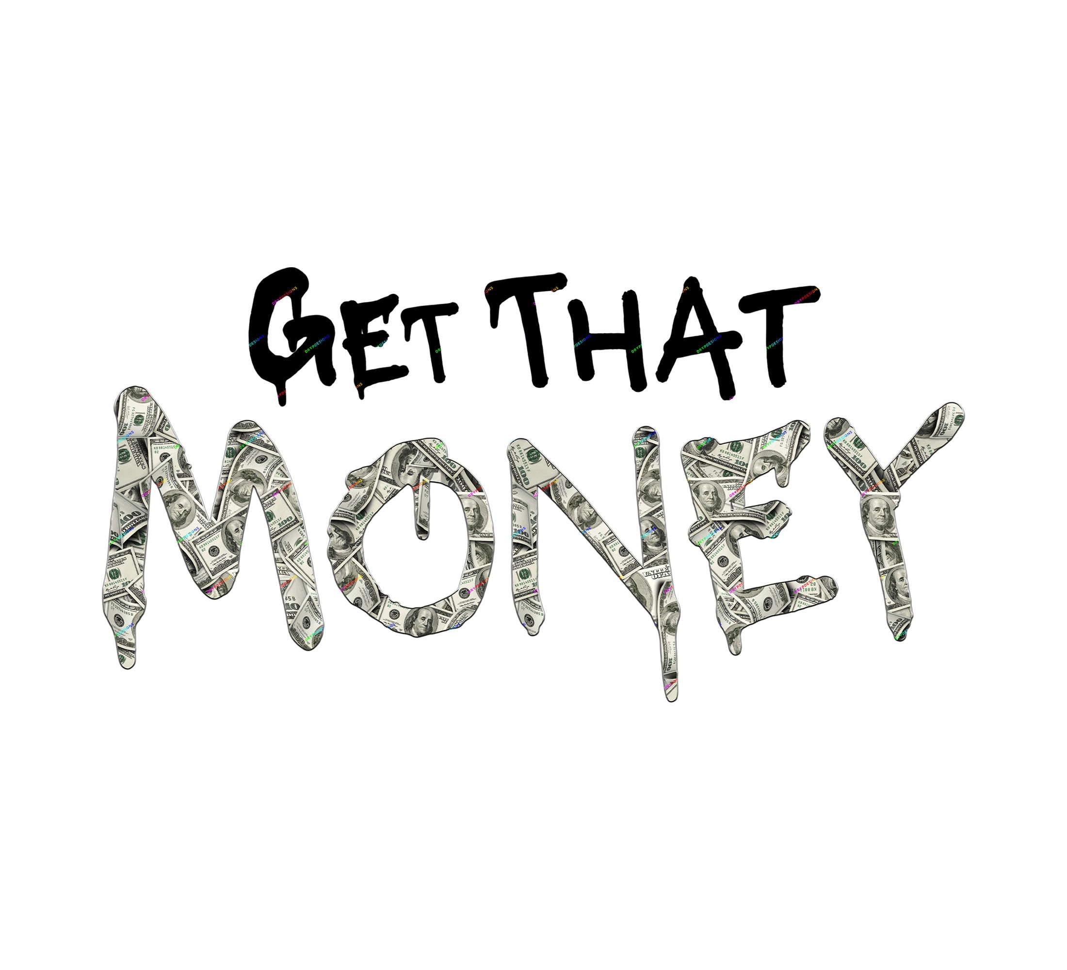 Get That Money PNG Text Graphic Font Money Pattern - Etsy