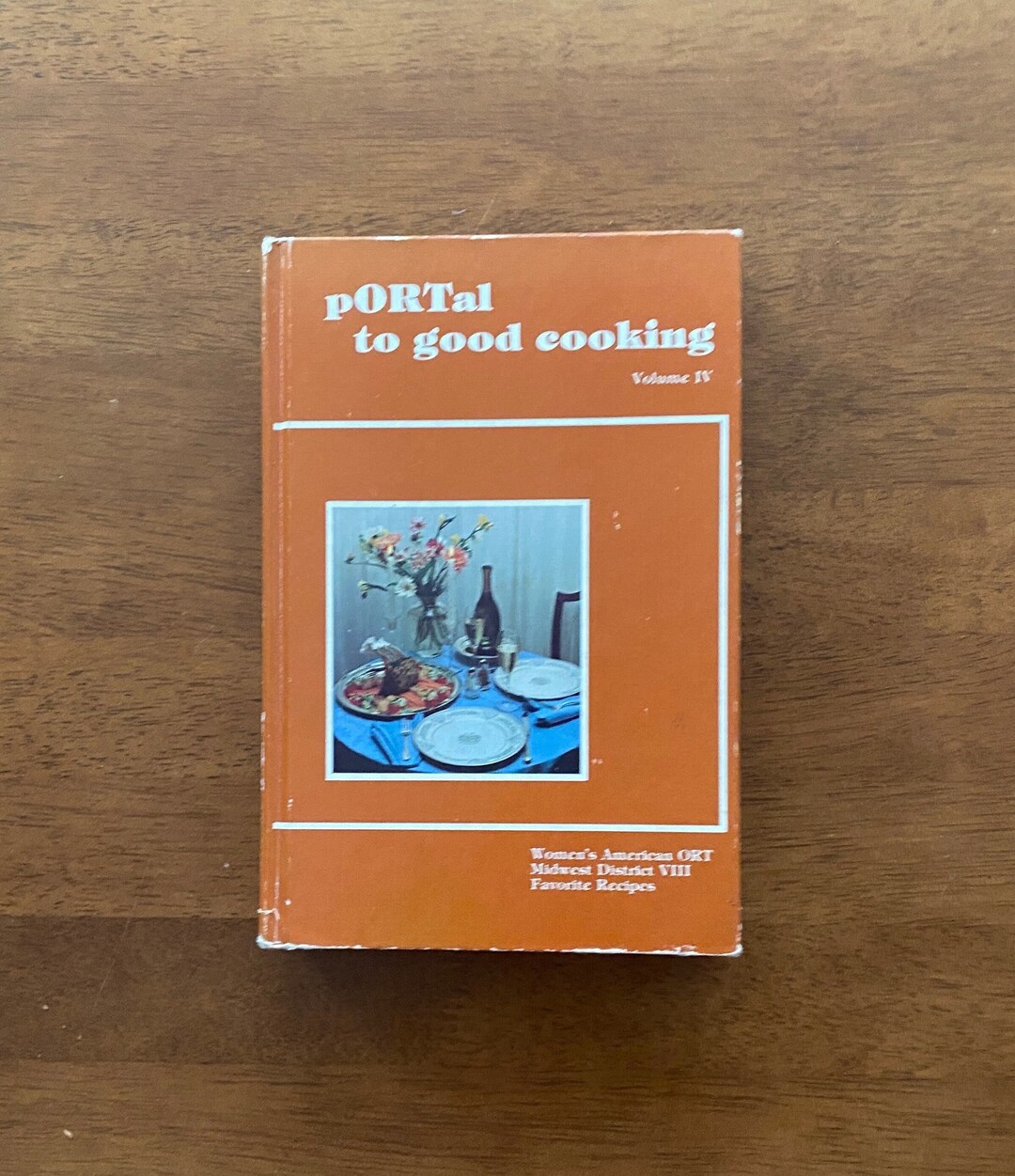 Portal to Good Cooking, Volume IV , Hardbound Cookbook 1980 Edition ...