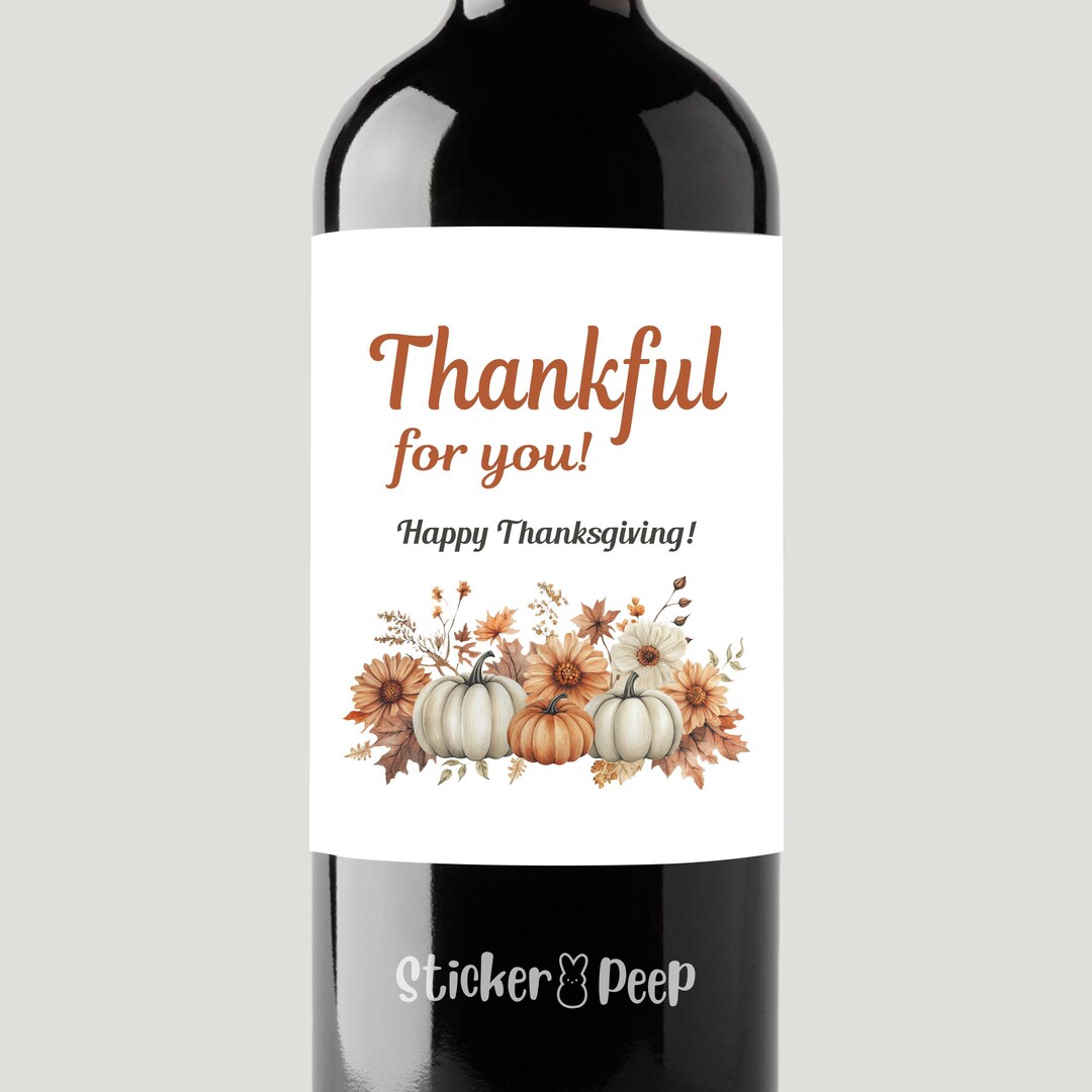 Wine Label: Thankful for You Fall Harvest Thanksgiving - Choose Your ...
