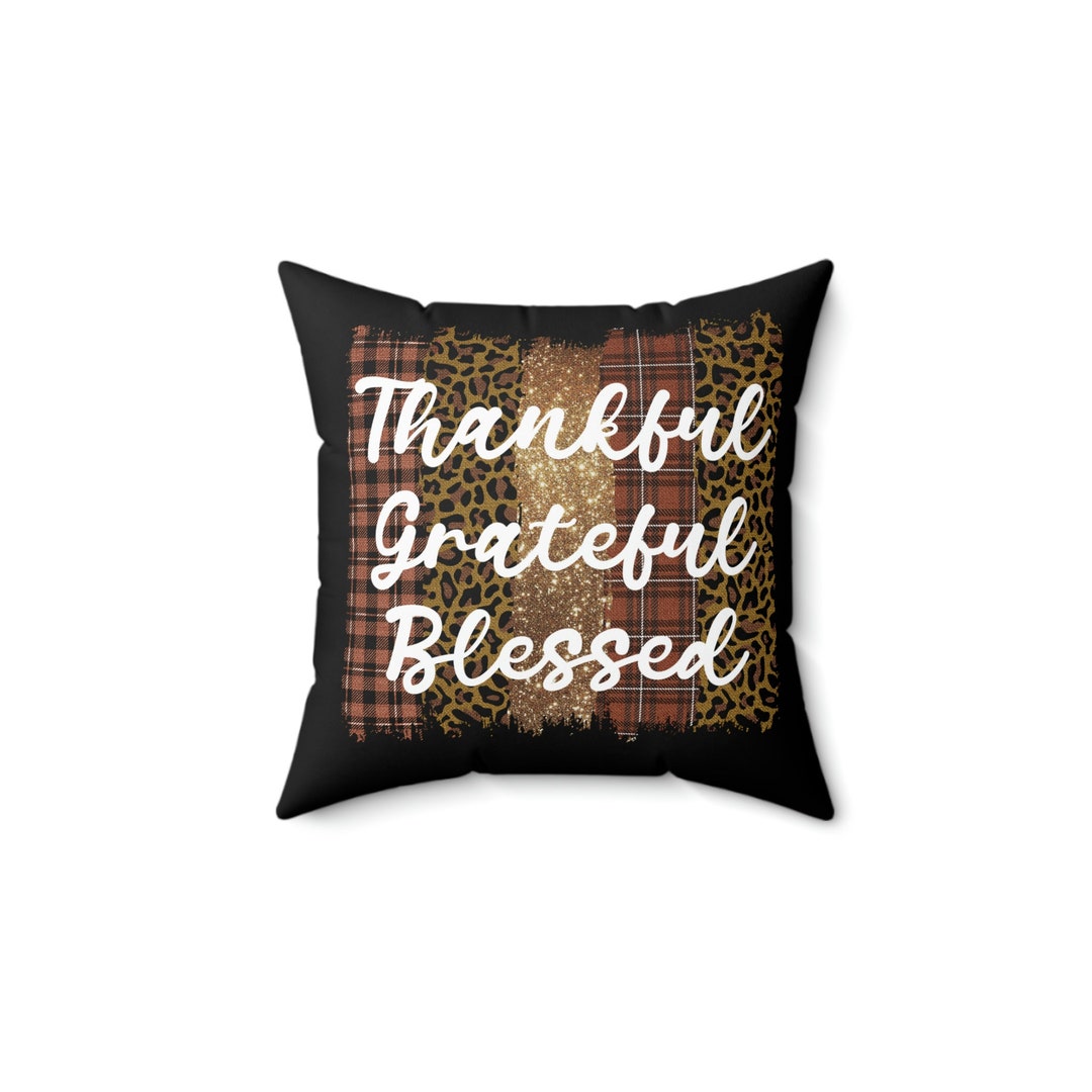 Thankful Grateful Blessed Pillow, Religious Pillow, Inspirational ...