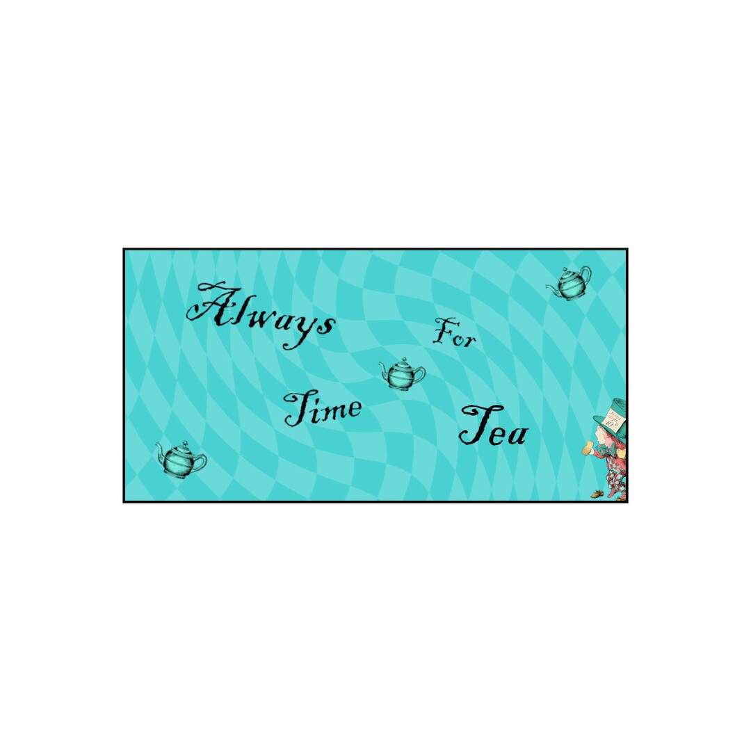 Always Time for Tea sign - Etsy