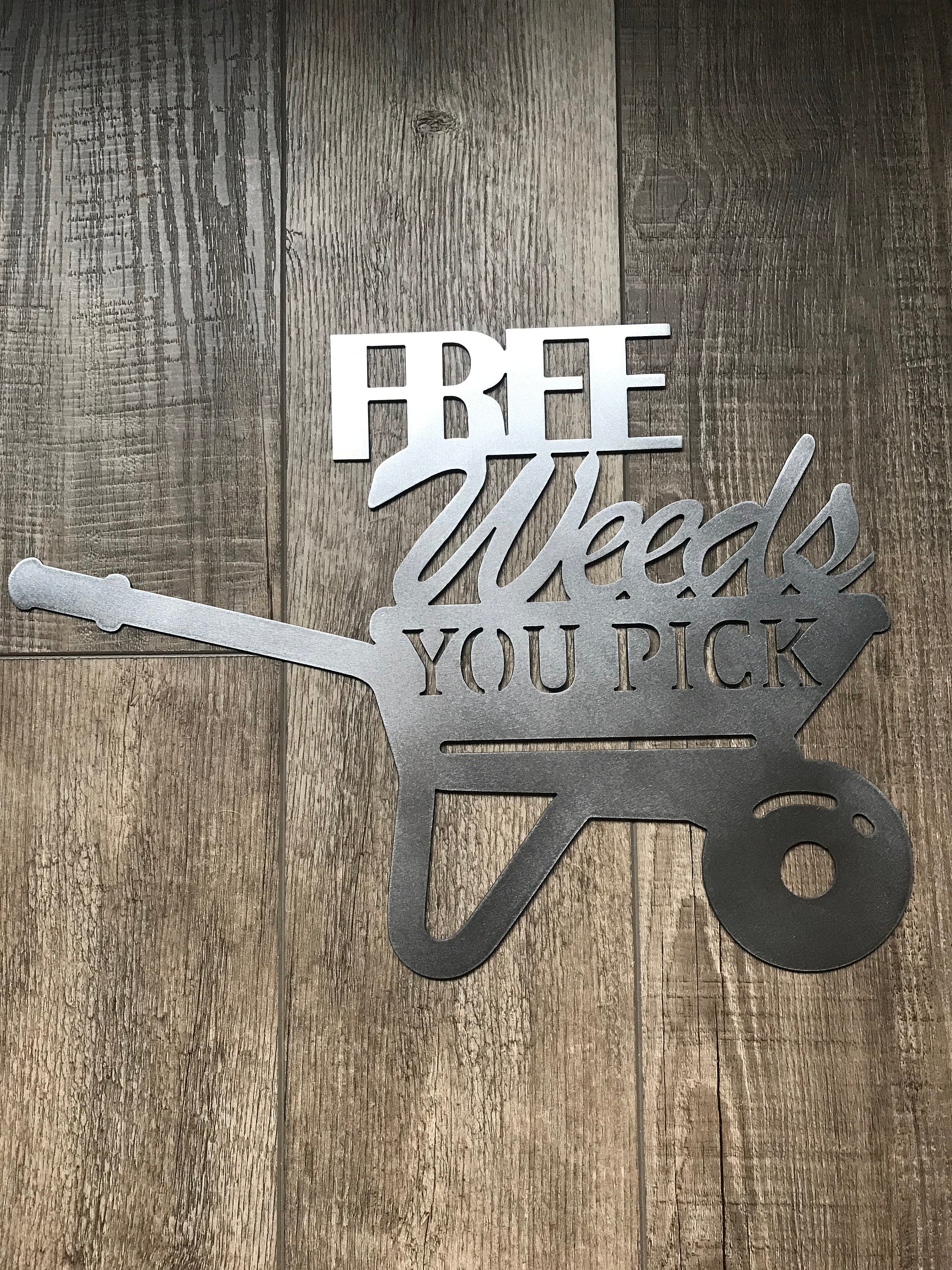 Buy Free Weeds You Pick Sign Outside Art Garden Gardener Florist Gift ...