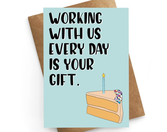 Working With Us is Your Gift Birthday Card | Funny Coworker Birthday ...