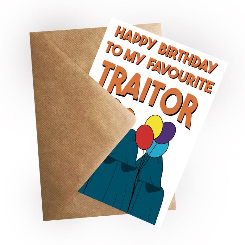 Funny Birthday Card, Traitors Themed Card, Birthday Card Friend ...