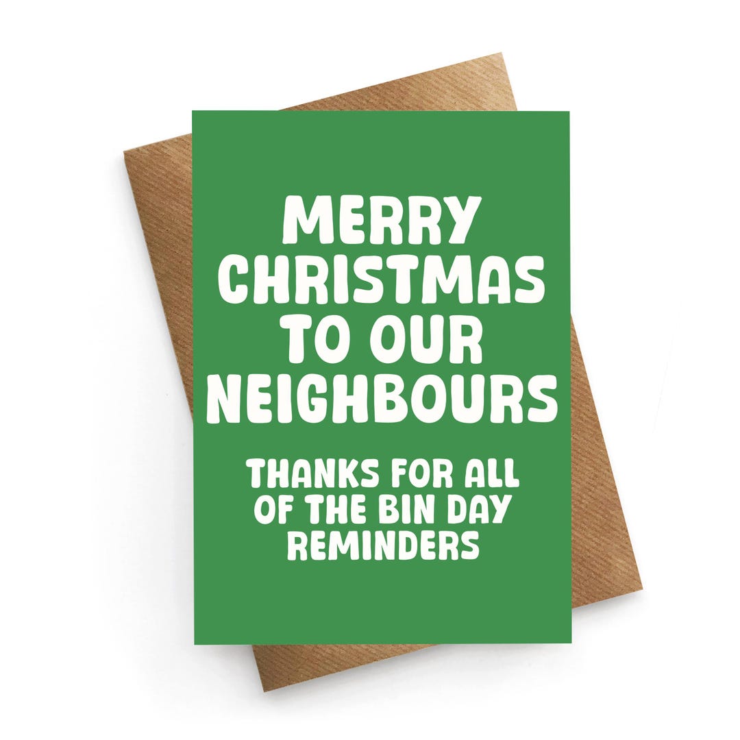 Neighbours Christmas Card Funny, Christmas Card for Neighbour, Bin Day ...