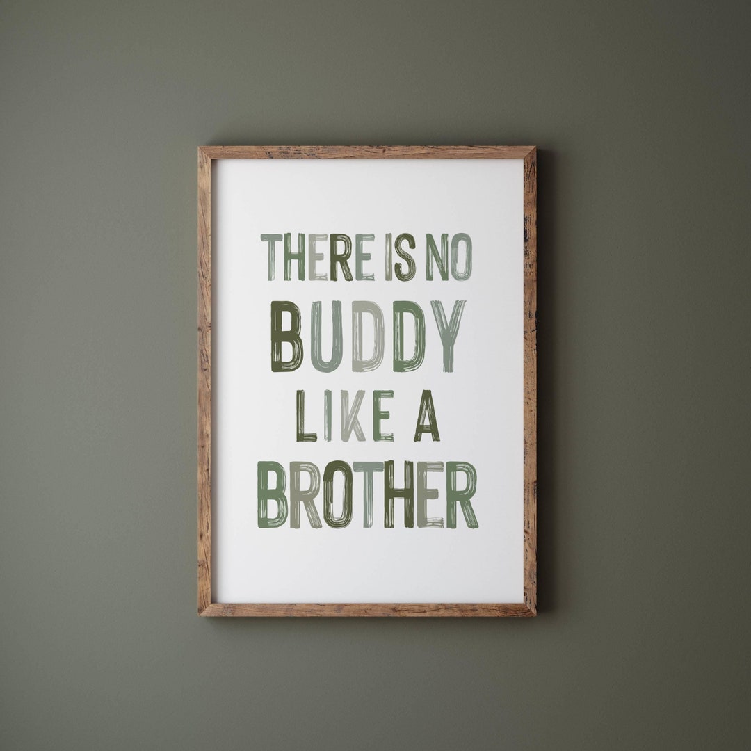 There is No Buddy Like a Brother Print, Brothers Print, Brothers Sign ...