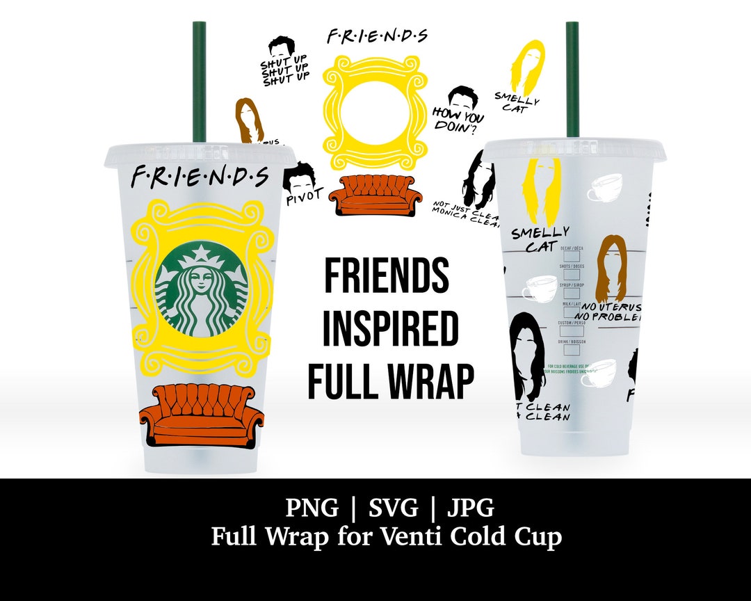 FRIENDS Show Inspired Cup Vinyl SVG, Full Wrap Design for 24oz Venti ...