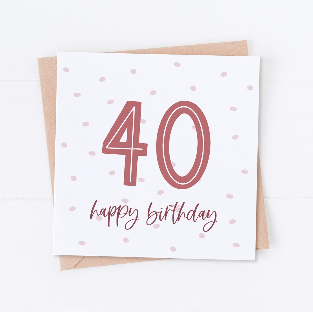 40th Birthday Card Happy Birthday Birthday Card Card for - Etsy