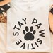 Stay Pawsitive SVG, SVG File for Dog Lover, Dog Shirt Ideas Svg, Png ...