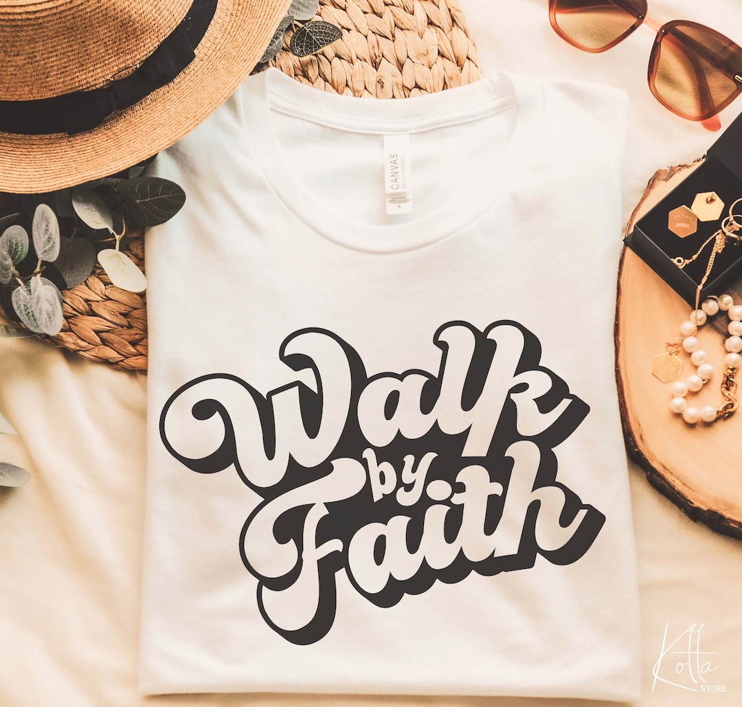 Walk by Faith SVG, Christian Svg, Religious Svg, Faith Svg, Jesus Svg ...