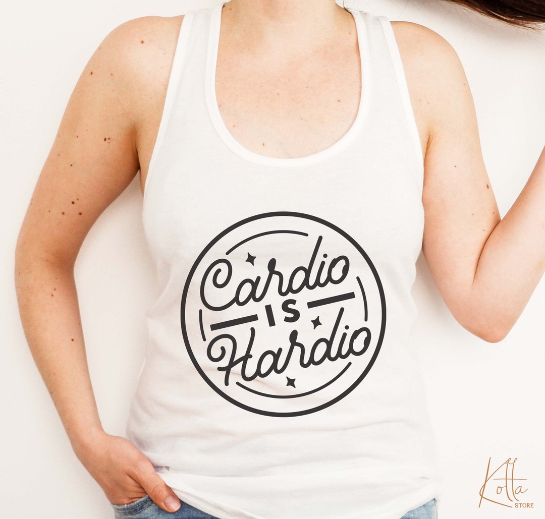 Cardio is Hardio SVG, Fitness Workout SVG, Fitness Life Svg, Gym Girl ...