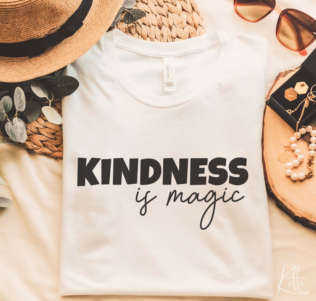 Kindness is Magic Svg, Inspirational Svg, Motivational Svg, Happiness ...
