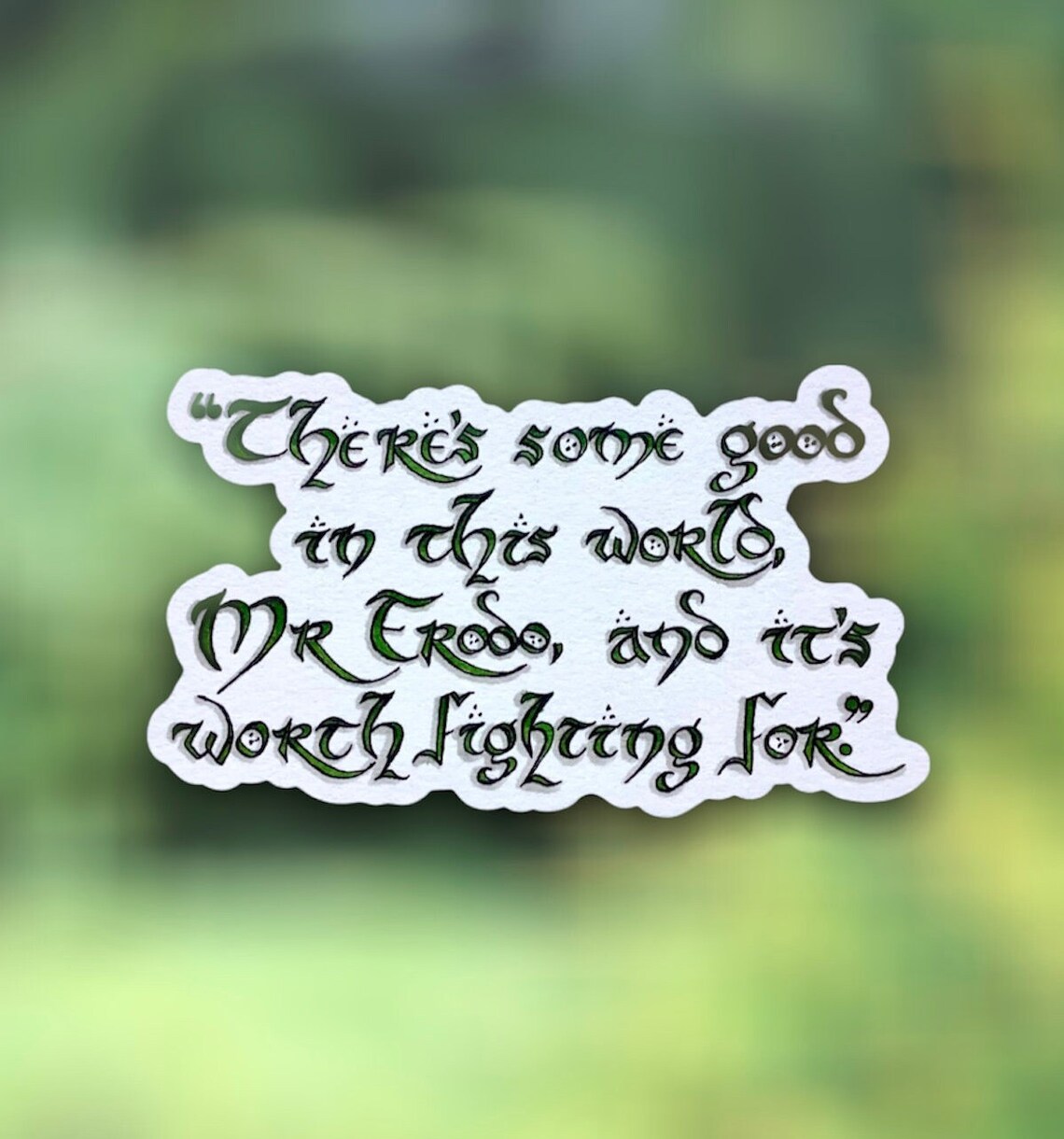 Lord of the Rings Hobbit Quote Vinyl Sticker With Original Hand ...