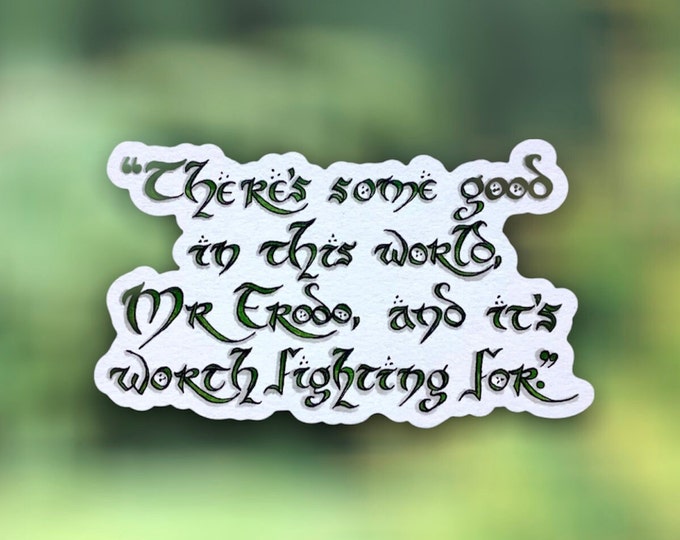 Lord of the Rings Hobbit Quote Vinyl Sticker With Original Hand ...