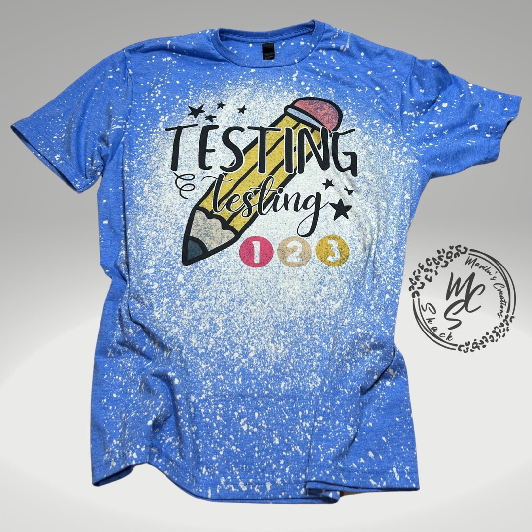 Teacher T-shirt, Funny Test Shirt, Testing Testing 123 Tee, Bleached ...