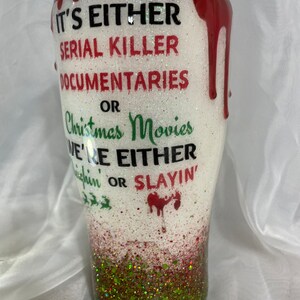Sleighin or Slayin Custom Tumbler With 3D Dripping, Christmas Cup ...