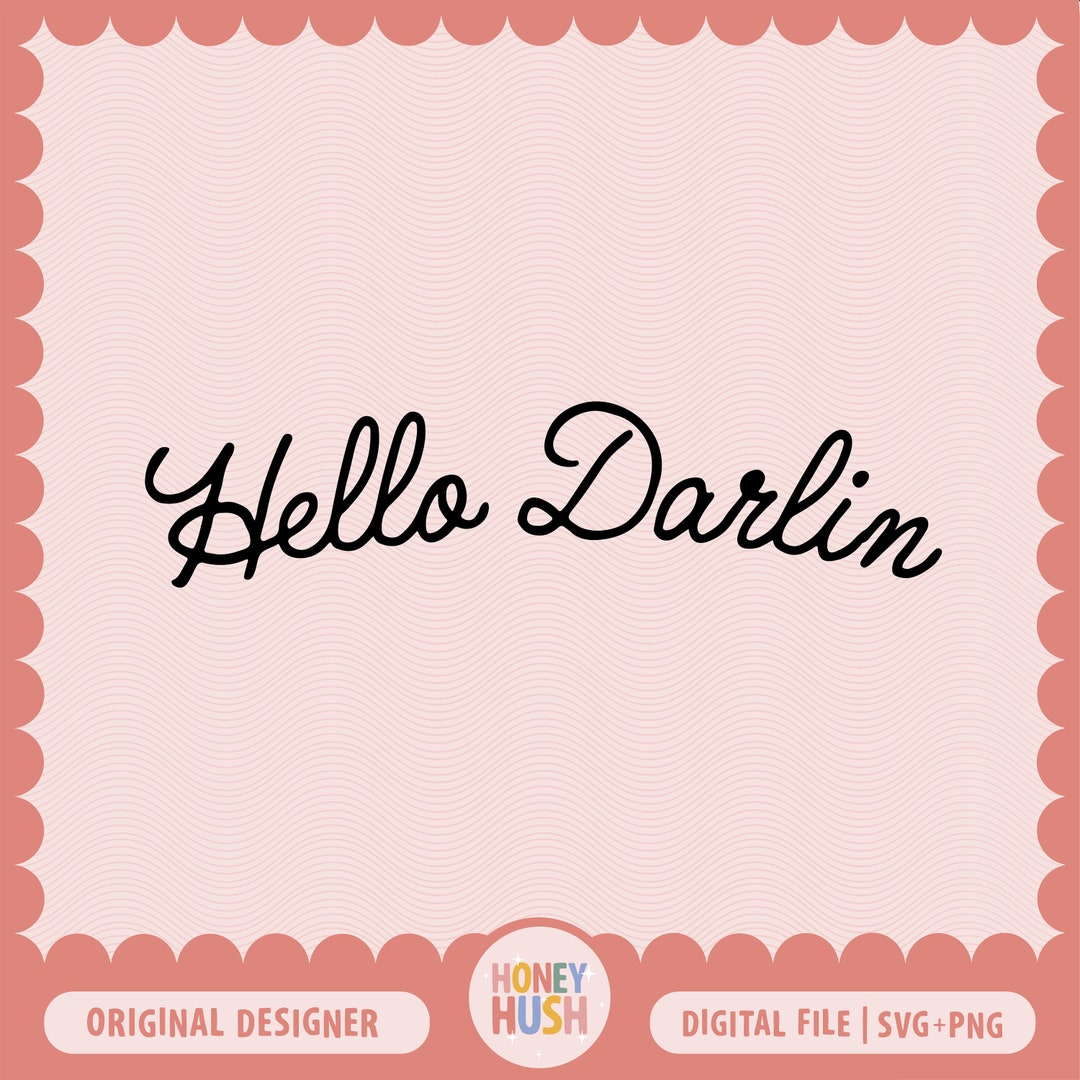 Hello Darlin SVG PNG | Cursive Western File | Cowgirl Cutting File ...