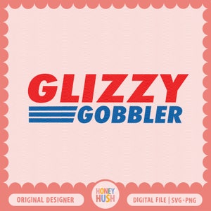 Glizzy Gobbler SVG PNG | Costco Hot Dog | Funny Cut File | Costco File ...