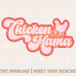 Chicken Mama PNG | Retro Chicken Mom File | Homesteading Sublimation ...