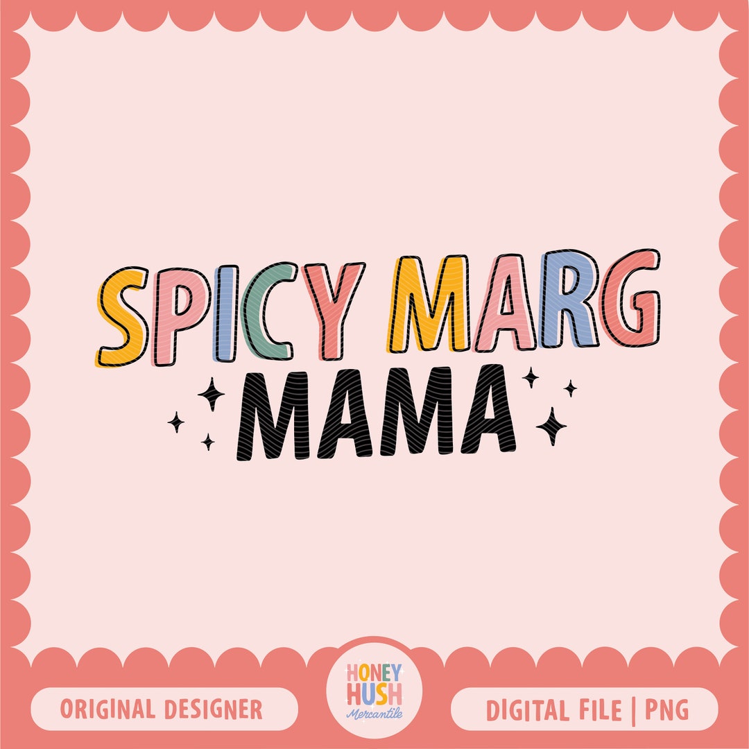 Spicy Marg Mama PNG | Retro Margarita Design | Sublimation PNG | Cute ...