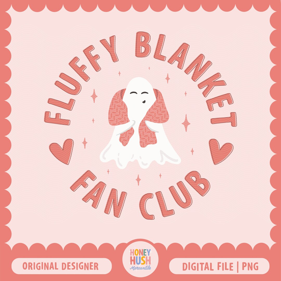 Fluffy Blanket Fan Club PNG | Cozy Fall Halloween File | Cute Ghost ...