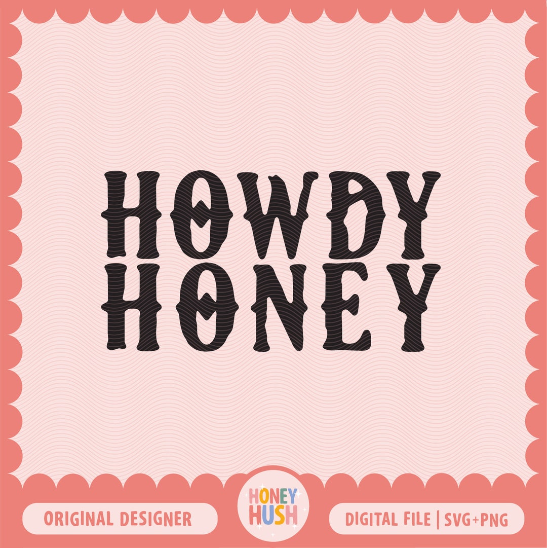Howdy Honey SVG PNG | Trendy Boutique Shirt File | Country Western ...