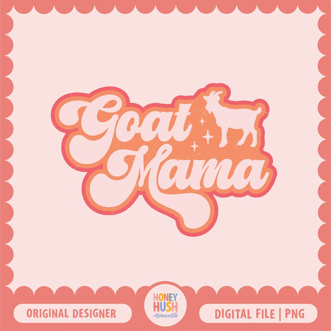 Goat Mama PNG | Retro Goat Mom File | Farm Mom Sublimation File | Goat ...