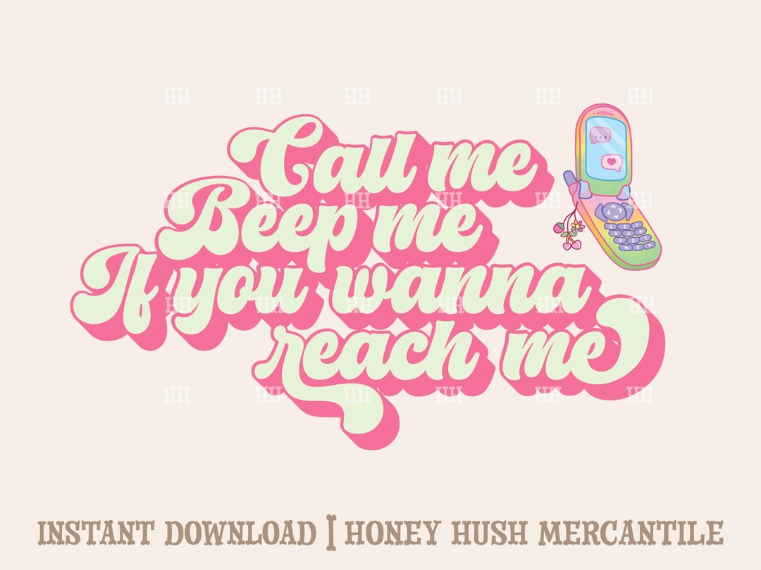 Call Me, Beep Me PNG | 90s Nostalgic Sublimation File | Possible PNG ...