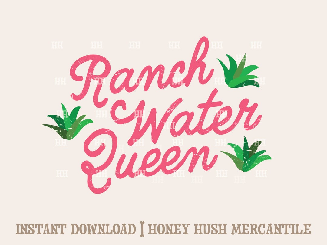 Ranch Water Queen PNG | Retro Ranch Water SVG | Sublimation and Cutting ...