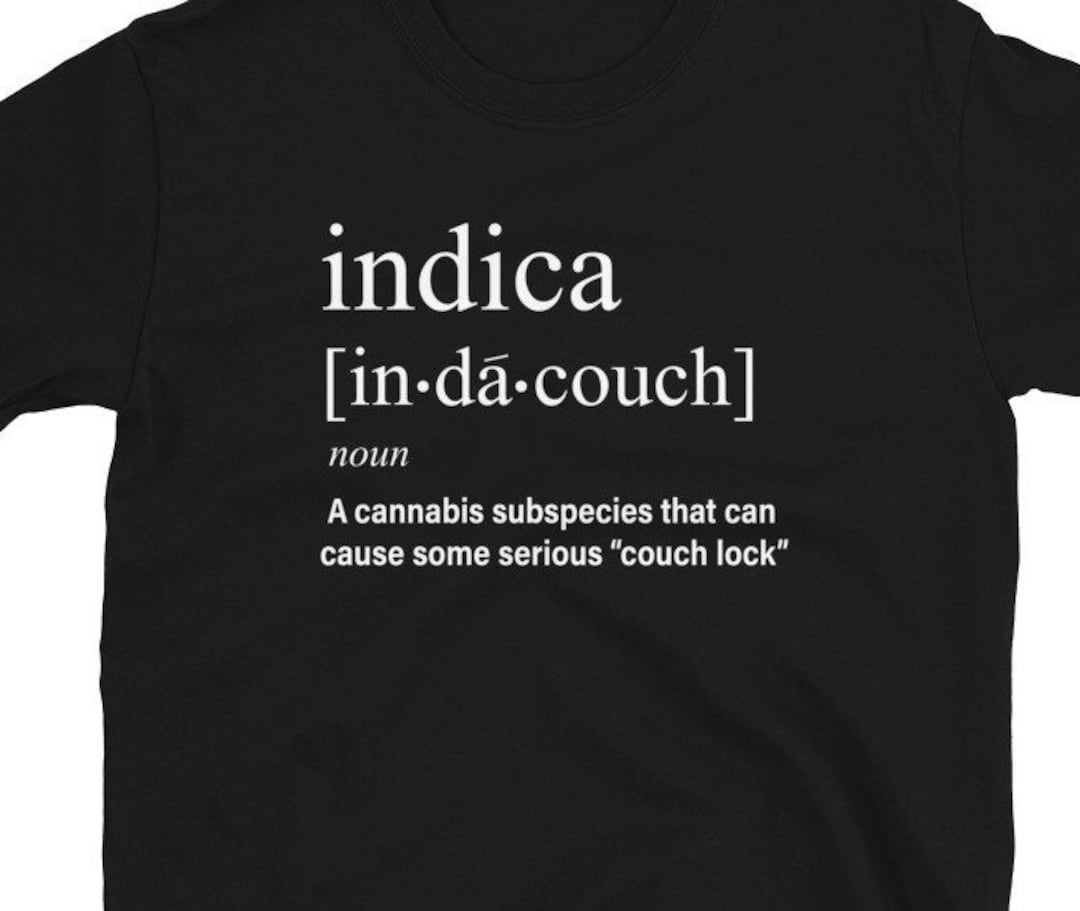 Indica Definition Shirt (in Da Couch) Weed Shirt - Etsy UK